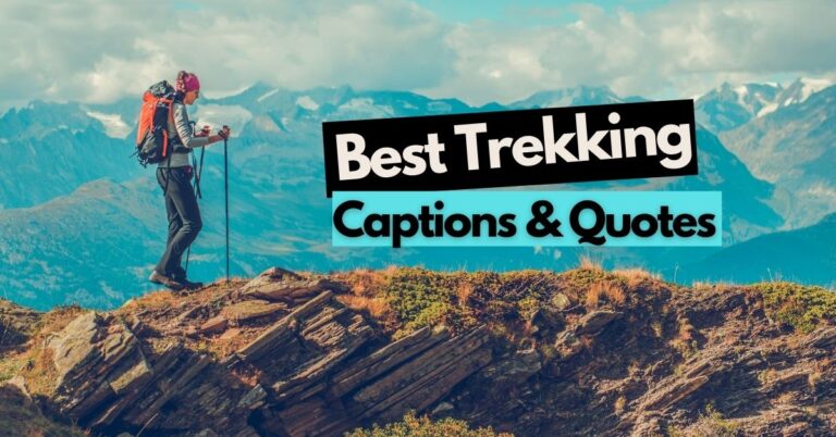 80+ Best Trekking Captions & Quotes For Instagram |StatusBuzz