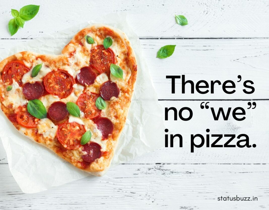 125+ Pizza Captions & Quotes For Instagram | StatusBuzz