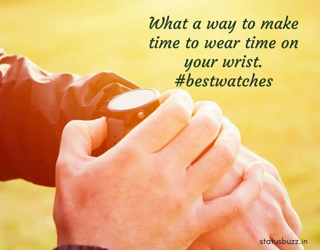 60+Time & Watch Captions, Quotes And Status ⌚ | StatusBuzz