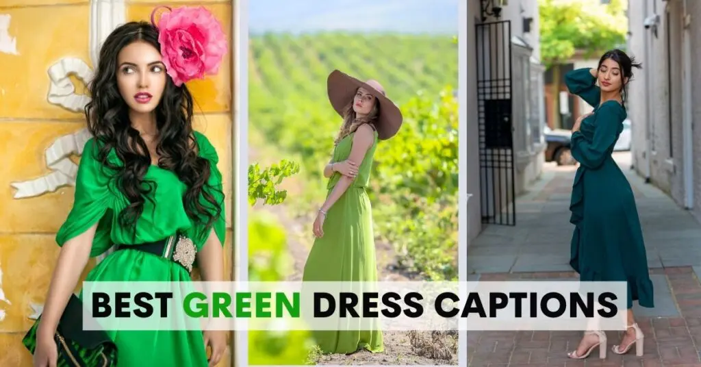 35+ Best Green Dress Captions For Instagram | StatusBuzz