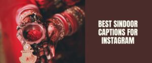 100+ Best Sindoor Captions | Sindoor Quotes | Updated 2024