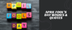 60+ April Fools Day Wishes, Messages Quotes & Greetings