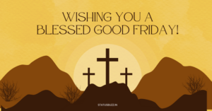 65+ Good Friday Wishes, Messages & Greetings