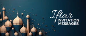 55+ Best Iftar Invitation Messages
