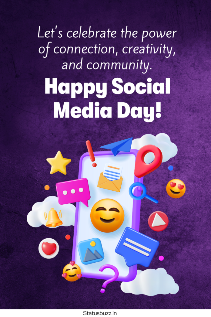 50+ Social Media Day Wishes, Messages & Quotes - StatusBuzz