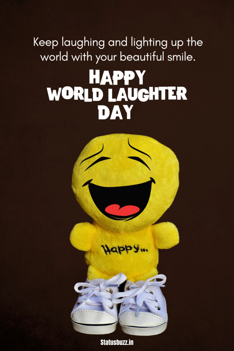 65+ World Laughter Day Quotes & Wishes - StatusBuzz
