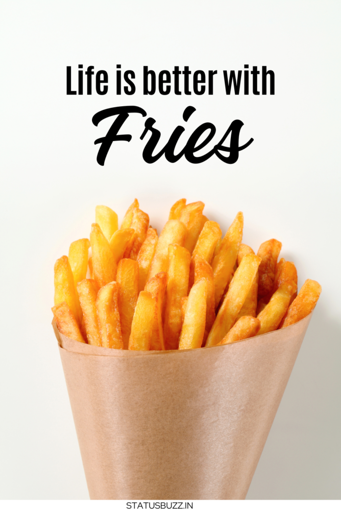 45 National French Fry Day Captions & Quotes - StatusBuzz