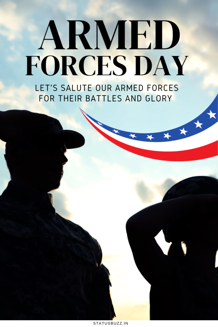 70 Armed Forces Day Quotes, Wishes & Captions - StatusBuzz