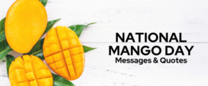 50 National Mango Day Messages & Captions - StatusBuzz