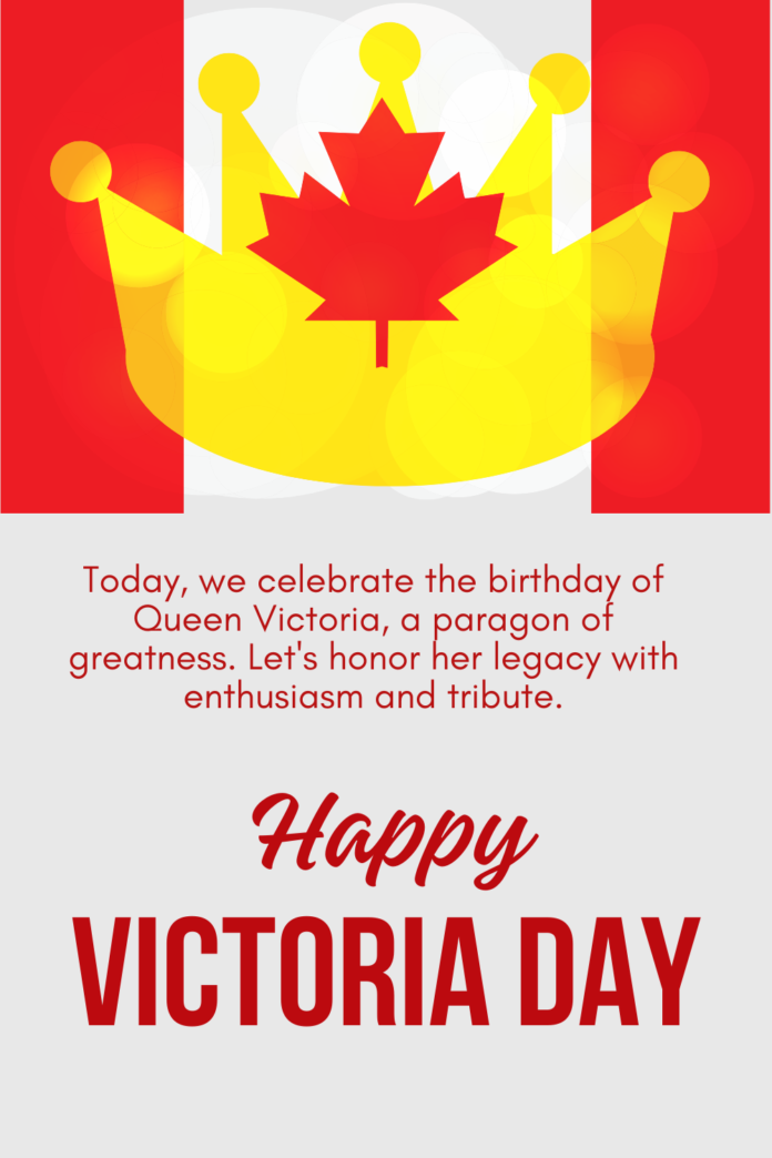 60 Victoria Day (Canada) Quotes & Wishes - StatusBuzz