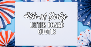 130 Best 4th of July Letter Board Quotes - StatusBuzz