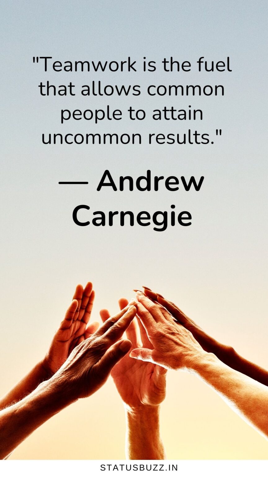 75 Powerful Teamwork Quotes to Motivate Your Team - StatusBuzz