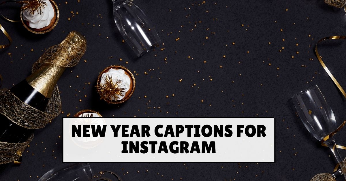 300 New Year Captions For Instagram StatusBuzz