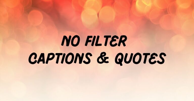 100+ No Filter Captions & Quotes For Instagram - StatusBuzz