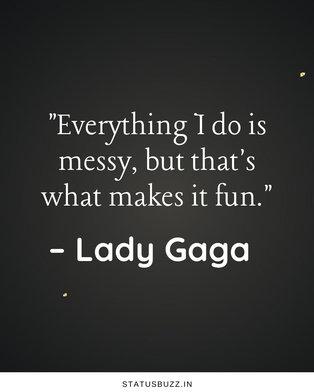 60+ Messy Quotes to Inspire You to Find Order in Chaos - StatusBuzz