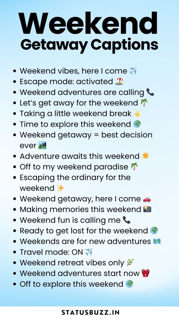 250+ Weekend Getaway Captions & Quotes For Instagram - StatusBuzz