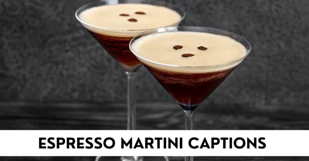 90+ Espresso Martini Captions & Quotes - StatusBuzz