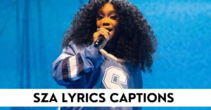 75+ SZA Lyrics Captions & Quotes For Instagram - StatusBuzz