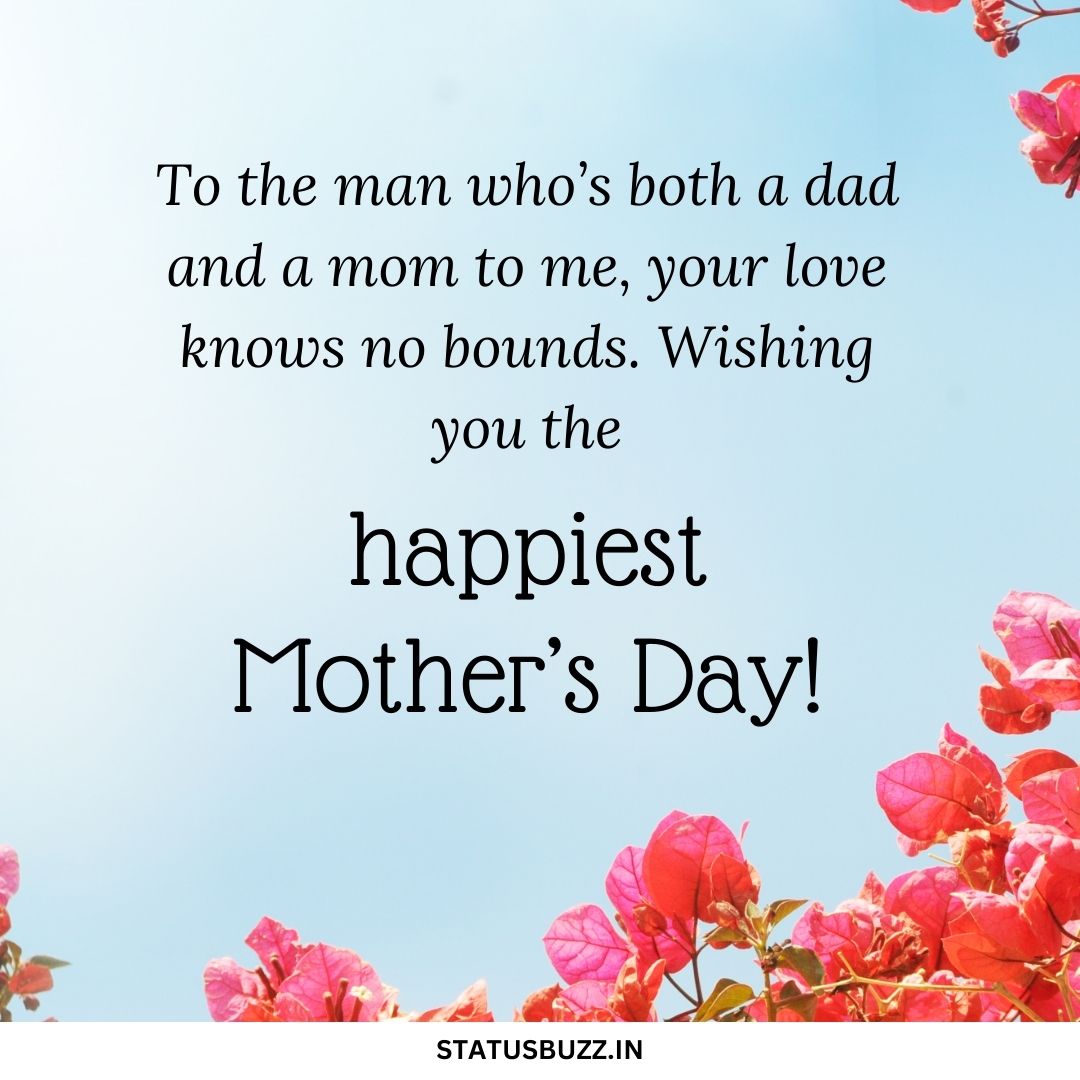 90+ Happy Mother’s Day to Dad Quotes & Wishes - StatusBuzz