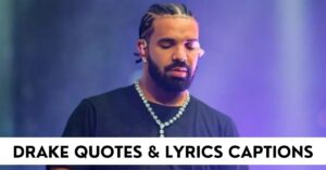 90+ Epic Drake Quotes & Lyrics to Amp Up Your Caption Style - StatusBuzz
