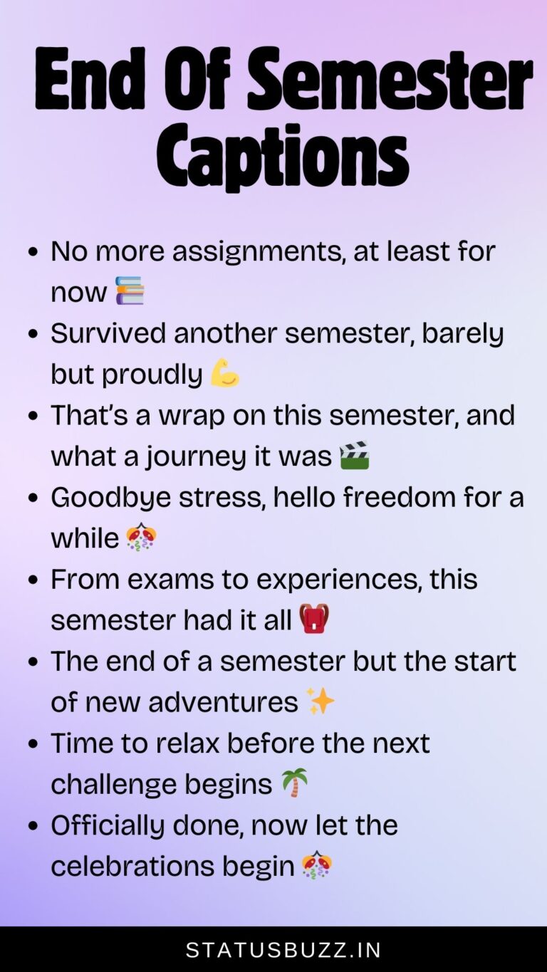 150+ End Of Semester Captions & Quotes - StatusBuzz