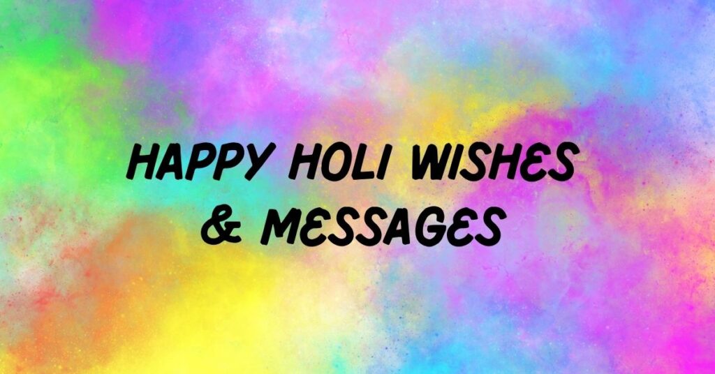 220+ Happy Holi Wishes, Messages & Status - StatusBuzz