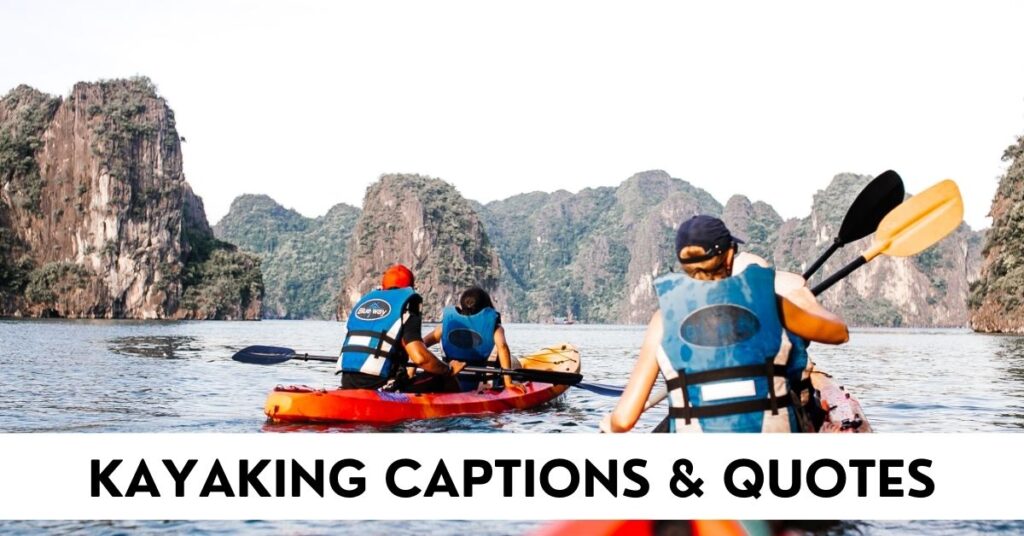 120+ Kayaking Captions & Quotes For Instagram - StatusBuzz