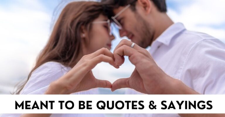 70 Best Meant to Be Quotes & Sayings - StatusBuzz