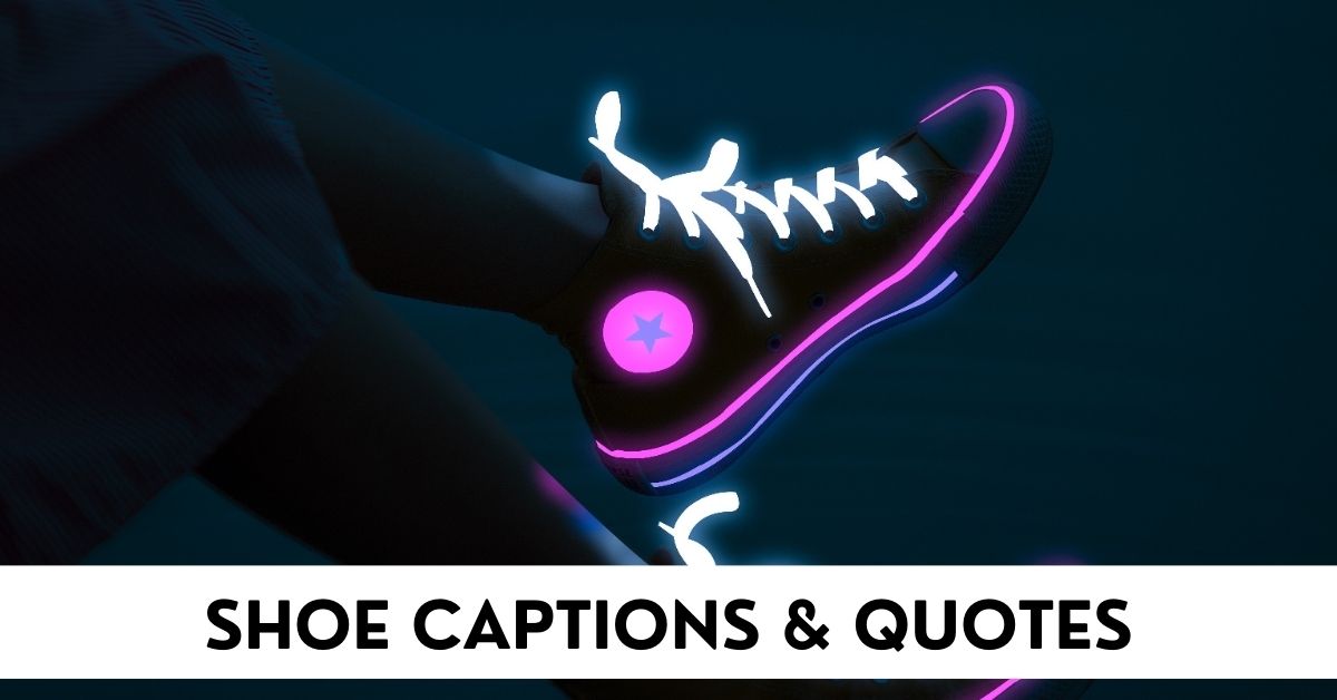 130+ Shoe Captions & Quotes For Instagram - StatusBuzz