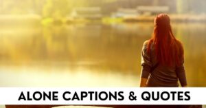 150+ Alone Captions & Quotes For Instagram - StatusBuzz
