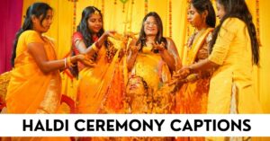 150+ Haldi Ceremony Captions For Instagram - StatusBuzz