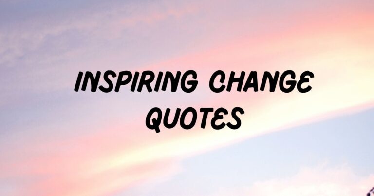 120+ Inspiring Change Quotes for a Fresh Perspective - StatusBuzz