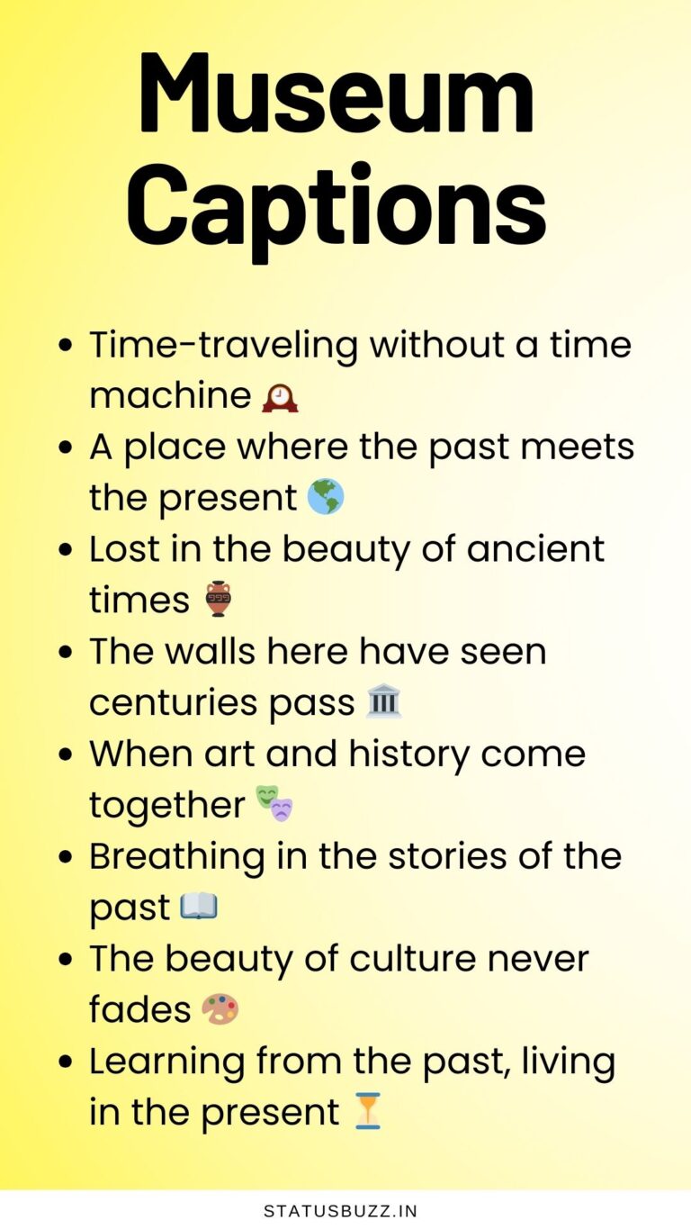 120+ Museum Captions & Quotes For Instagram - StatusBuzz