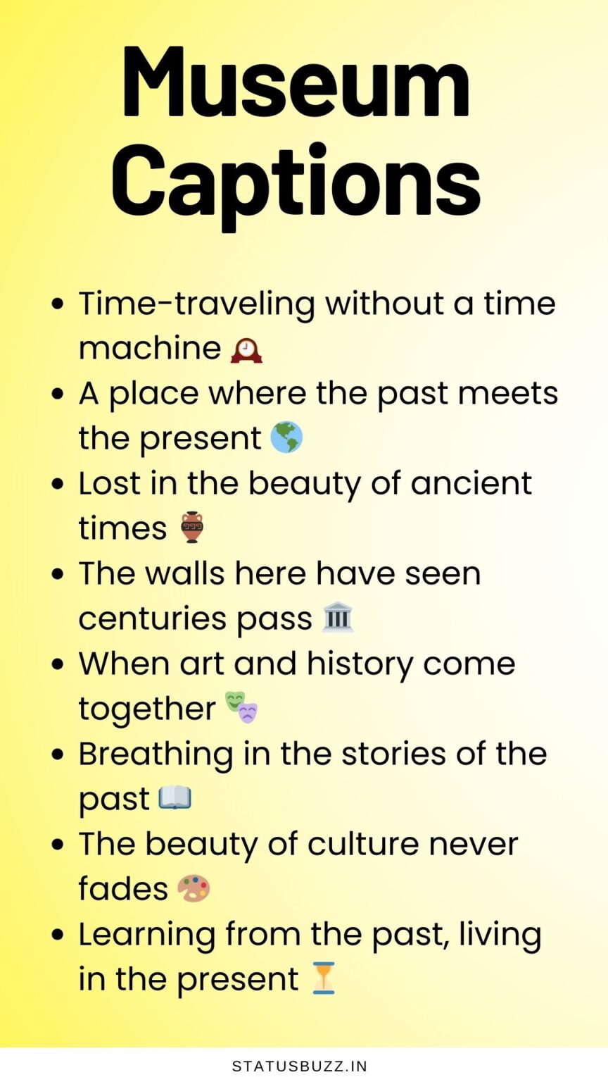 120+ Museum Captions & Quotes For Instagram - StatusBuzz