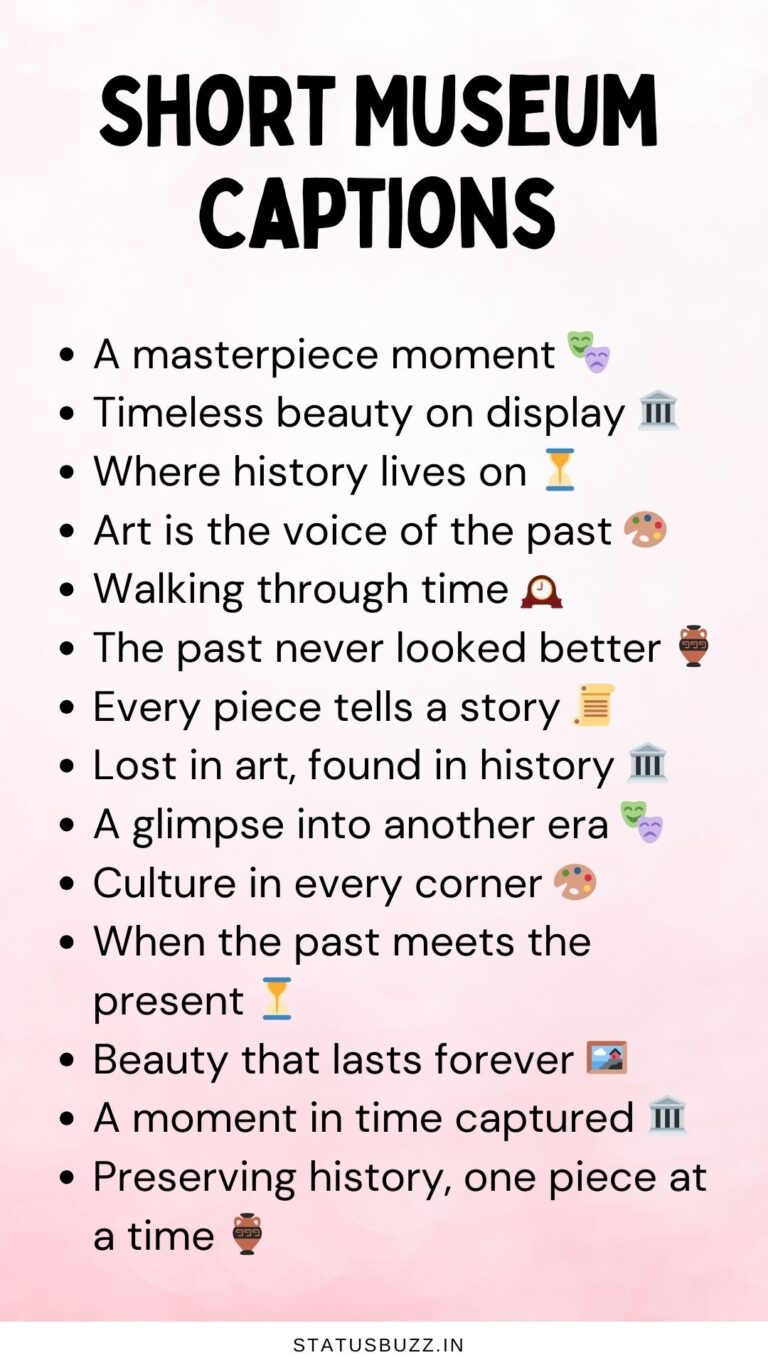 120+ Museum Captions & Quotes For Instagram - StatusBuzz