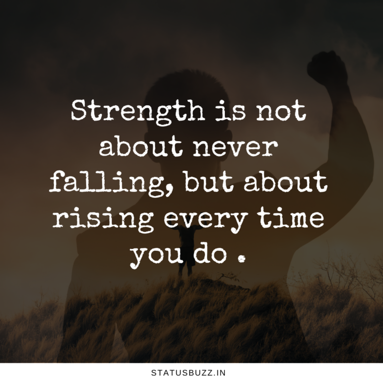 120+ Inspiring Strength Quotes for Tough Times - StatusBuzz