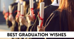 160+ Heartfelt Graduation Wishes to Inspire and Celebrate - StatusBuzz