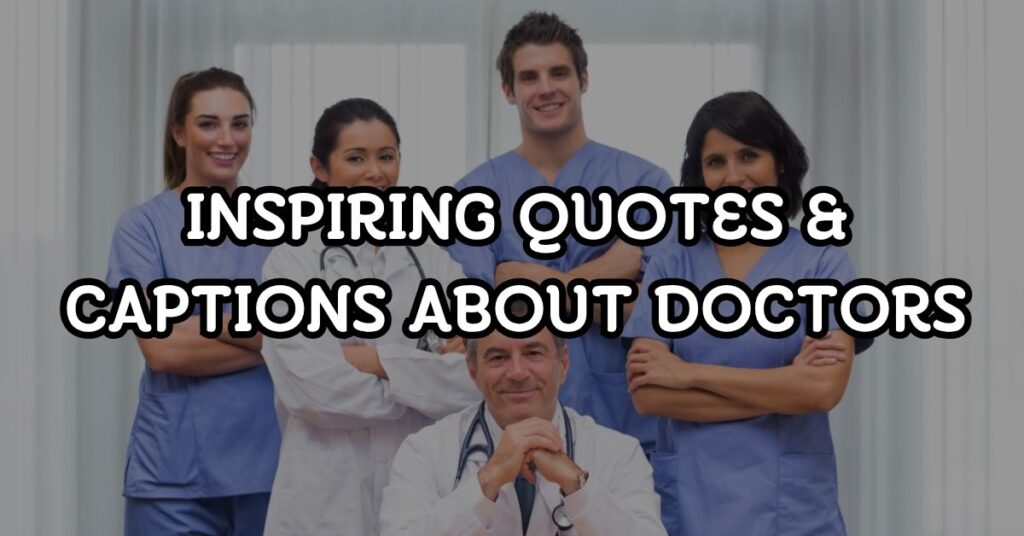 90+ Inspiring Quotes & Captions About Doctors - StatusBuzz