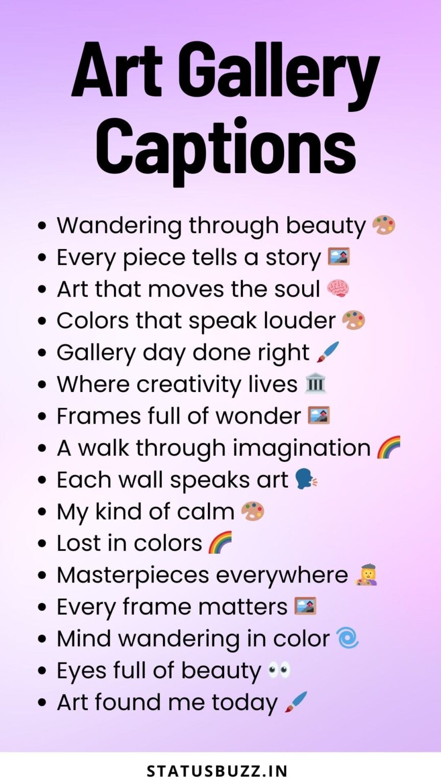 160+ Art Gallery Captions & Quotes For Instagram - StatusBuzz