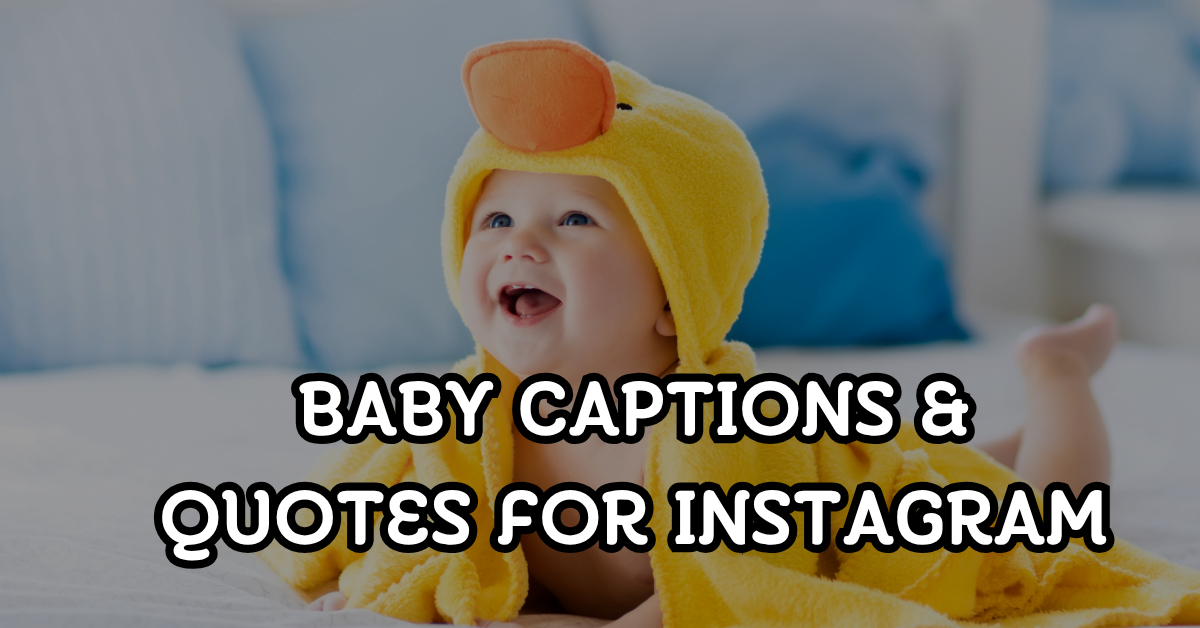 200+ Baby Captions & Quotes For Instagram - StatusBuzz