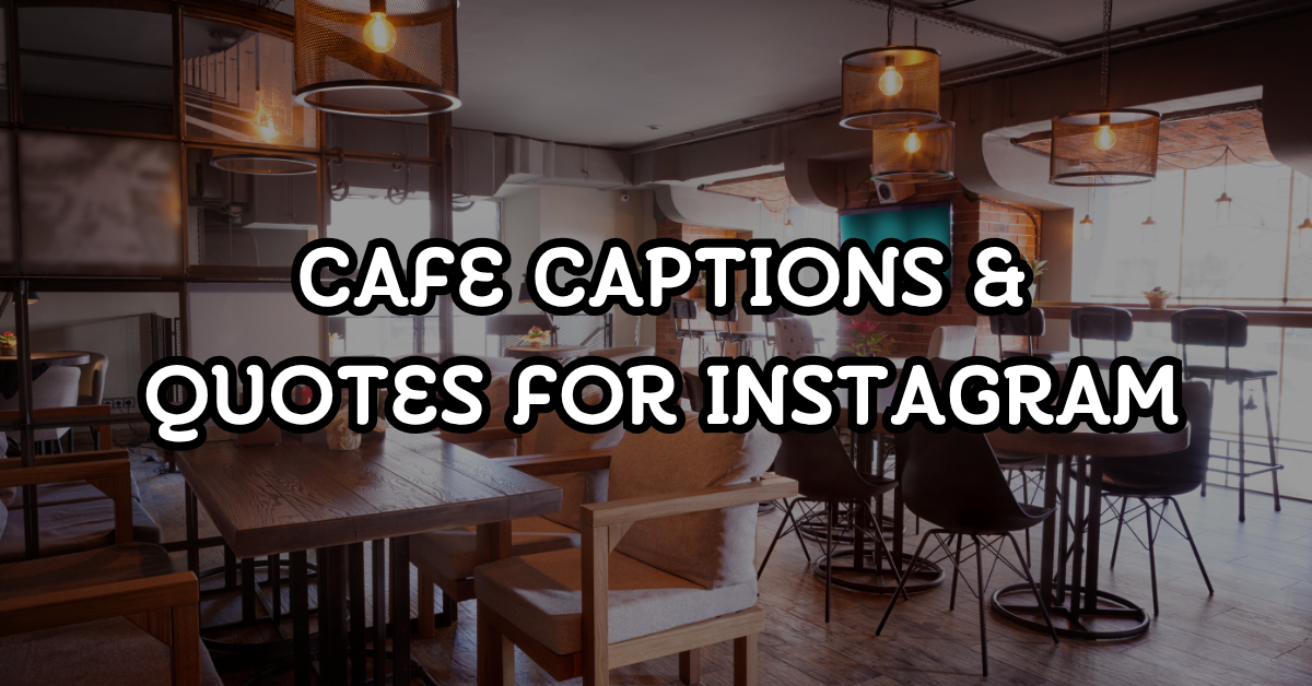 200+ Cafe Captions & Quotes For Instagram - StatusBuzz