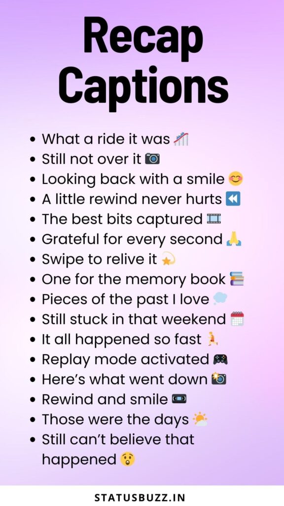 180+ Recap Captions & Quotes For Instagram Posts - StatusBuzz