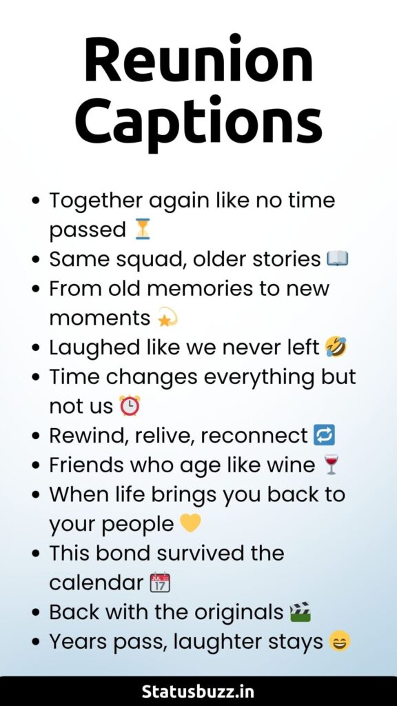 130+ Reunion Captions & Quotes For Instagram - StatusBuzz