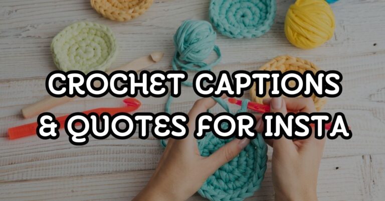 150+ Crochet Captions & Quotes For Instagram - StatusBuzz