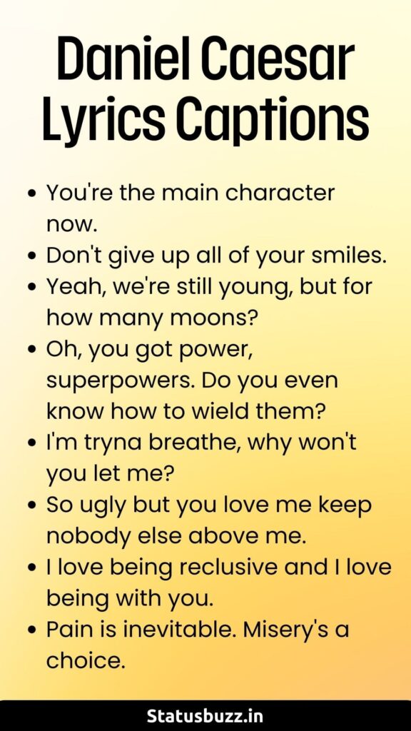 30+ Daniel Caesar Lyrics Captions & Quotes - StatusBuzz