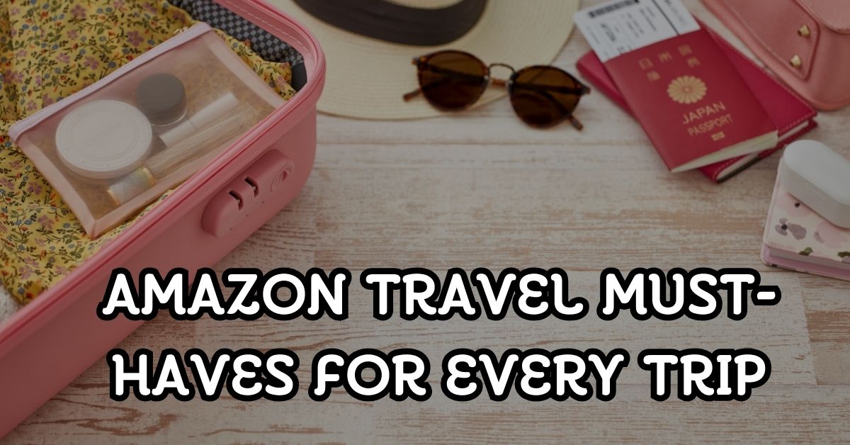 41 Amazon Travel Must-Haves for Every Trip - StatusBuzz