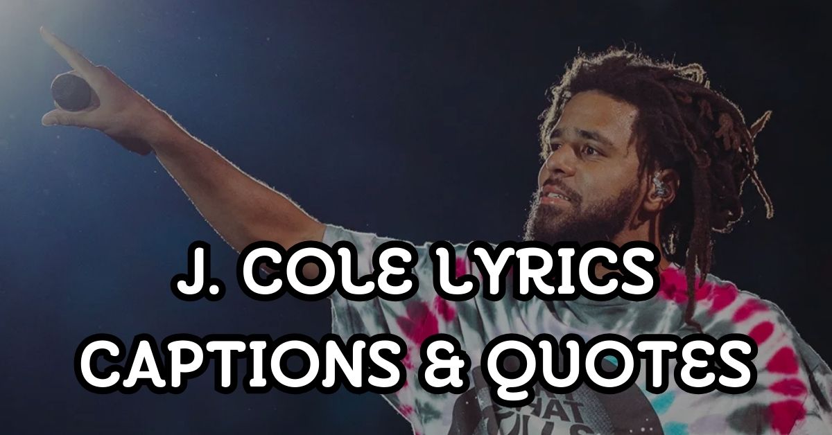 75+ J Cole Lyrics Captions & Quotes - StatusBuzz