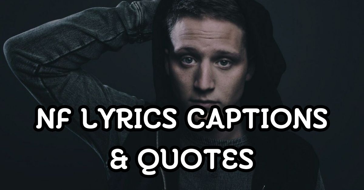 90+ NF Lyrics Captions & Quotes For Instagram - StatusBuzz