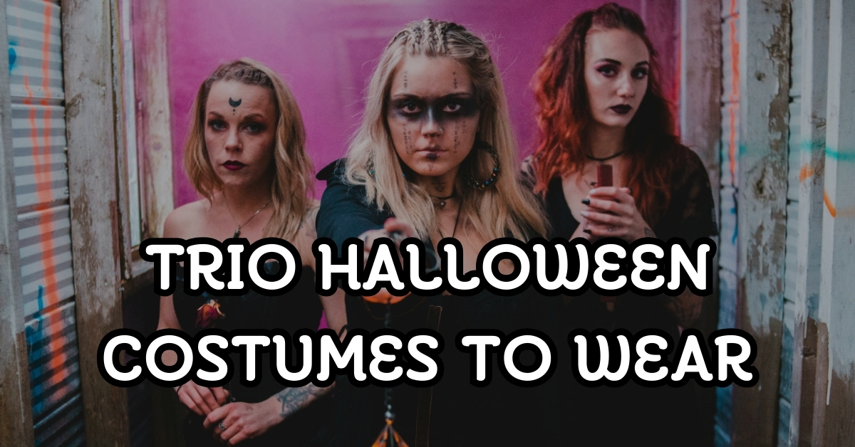30 Trio Halloween Costumes to Wear This October - StatusBuzz