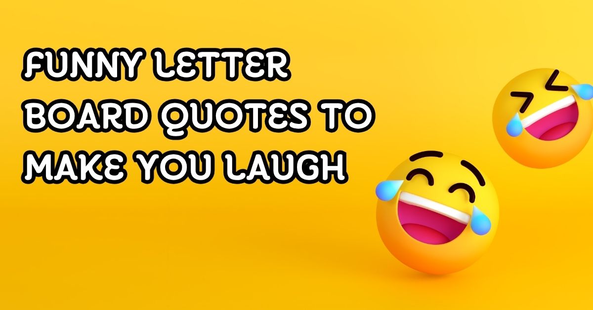 180+ Funny Letter Board Quotes to Make You Laugh - StatusBuzz